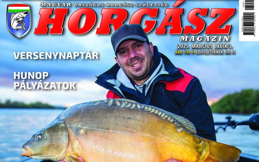 Magyar Horgász Magazin 2025 március - The Fishing and Hunting Channel